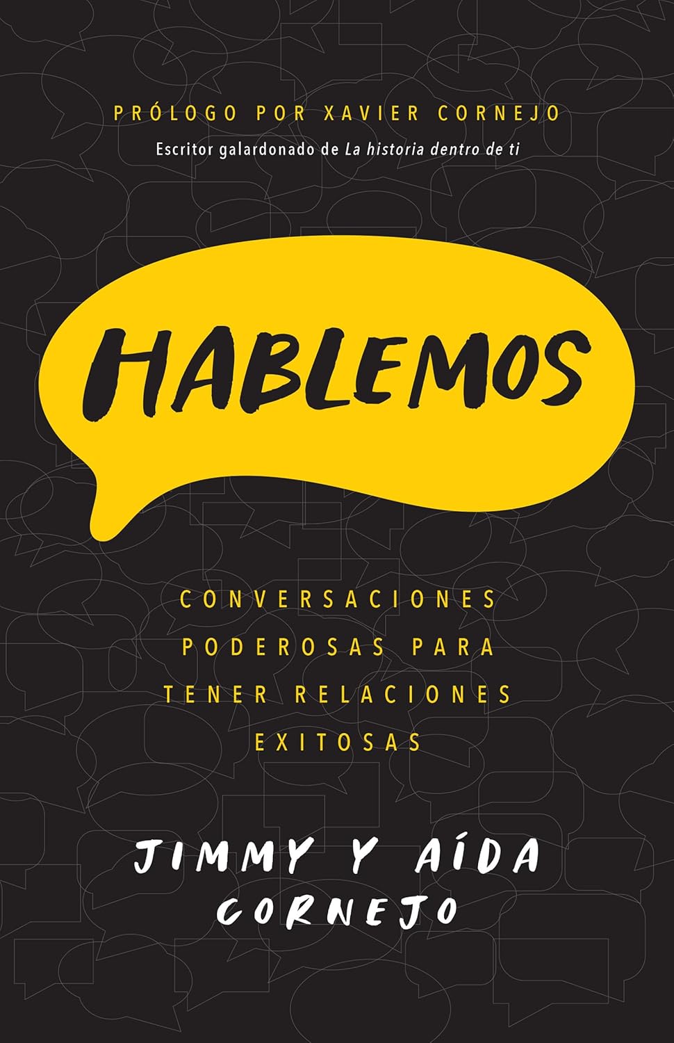 Hablemos: Conversaciones poderosas para tener relaciones exitosas ...